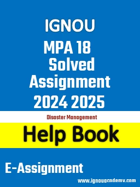 IGNOU MPA 18 Solved Assignment 2024 2025